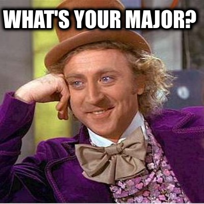 Meme Creator - What's your major?